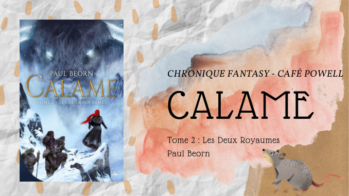 Calame, tome 2 : Les deux royaumes, diptyque coup de coeur - Café Powell