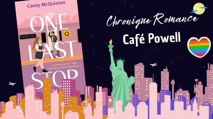 One last stop : romance et ode à la diversité ! - Café Powell