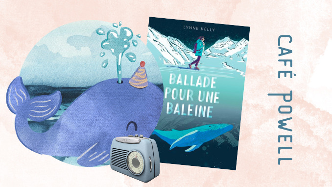 Ballade pour une baleine : coup de cœur au rayon jeunesse - Café Powell