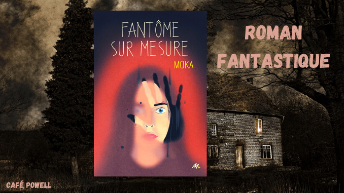 Fantôme sur mesure : un roman pour frissonner ! - Café Powell