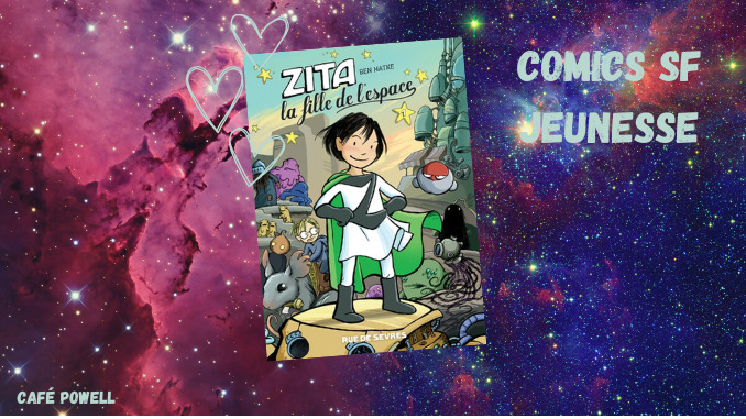 Zita, la fille de l’espace : un excellent comics de SF jeunesse ...